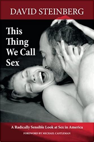 This Thing We Call Sex By David Steinberg Dr Block S Pleasures