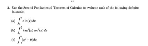 Solved Use The Second Fundamental Theorem Of Calculus To