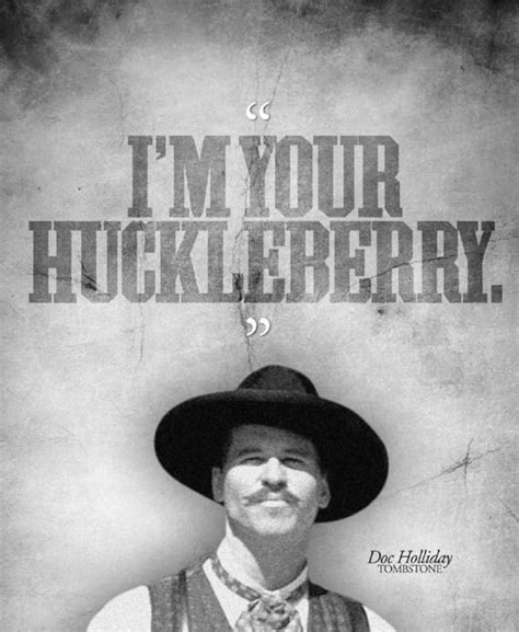 Tombstone Doc Holliday Im Your Huckleberry Quote Poster 12x18 Etsy