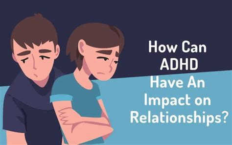 Adhd And Relationships Understanding The Challenges And Building Stronger Bonds Adhd Toolkits