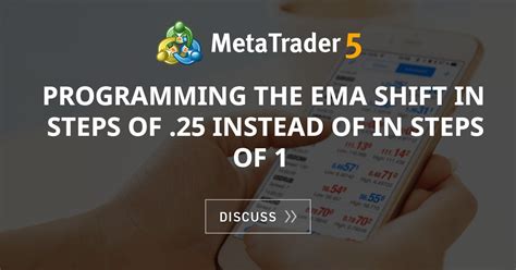 Programming The Ema Shift In Steps Of 25 Instead Of In Steps Of 1 Moving Average Convergence