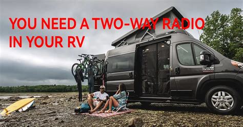 Why You Need A Two Way Radio In Your Rv