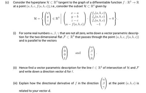 Solved Consider The Hyperplane H⊂r4 Tangent To The Graph Of