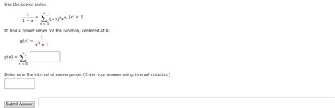 Solved Use the power series 0 1 į 1 x Ixl