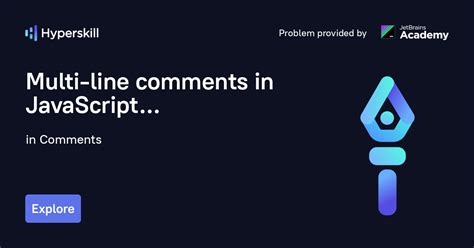 Multi Line Comments In JavaScript Comments Hyperskill