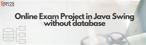 Online Exam Project In Java Swing Without Database Naukri Code 360
