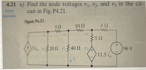 solved 4 21 ﻿a ﻿find the node voltages v1 v2 ﻿and v3 ﻿in