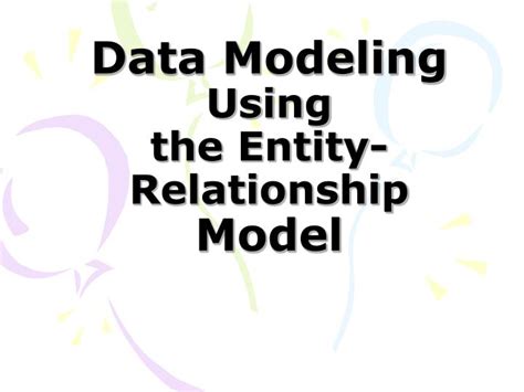 Ppt Data Modeling Using The Entity Relationship Model Powerpoint