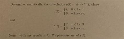 Solved Determine Analytically The Convolution Chegg