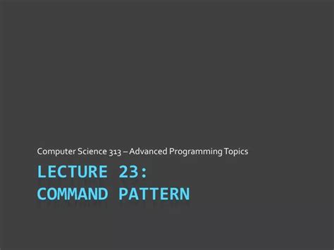 Ppt Lecture 23 Command Pattern Powerpoint Presentation Free