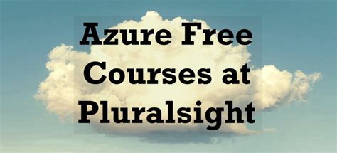 Azure Free Courses At Pluralsight Sql Authority With Pinal Dave
