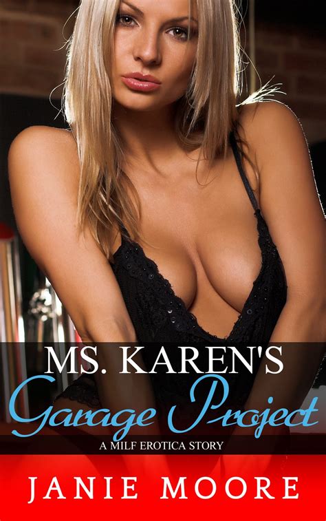 Ms Karens Garage Project A Milf Erotica Story Kindle Edition By