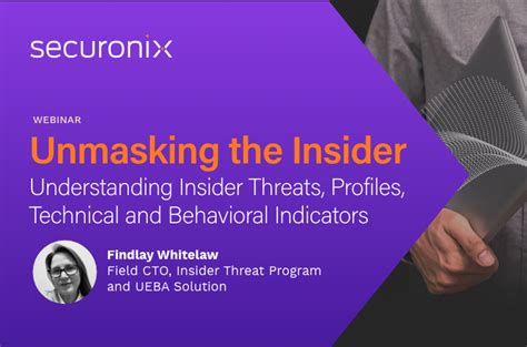 Unmasking The Insider Understanding Insider Threats Profiles Technical And Behavioral
