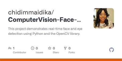Github Chidimmaidikacomputervision Face Eye Detection This Project Demonstrates Real Time