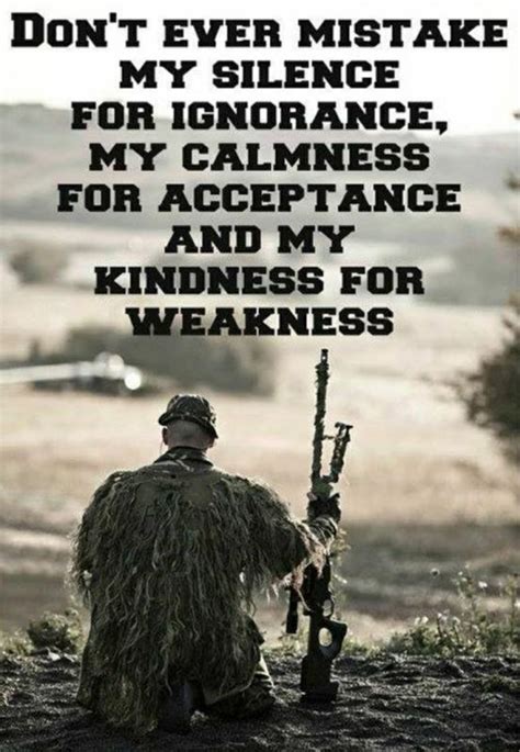 Dont Ever Mistake My Silence For Ignorance My Calmness For