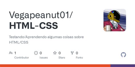 GitHub Vegapeanut HTML CSS Testando Aprendendo Algumas Coisas Sobre HTML CSS