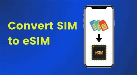Convert SIM To ESIM For Enhanced Connectivity User Guide