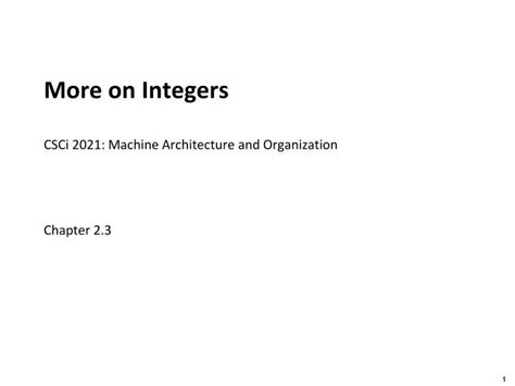PPT More On Integers CSCi 2021 Machine Architecture And