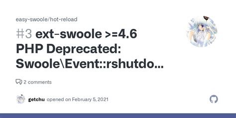 Ext Swoole 46 Php Deprecated Swooleeventrshutdown Eventwait In Shutdown Function
