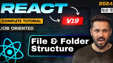 React Js 19 Tutorial In Hindi 6 File And Folder Structure Youtube