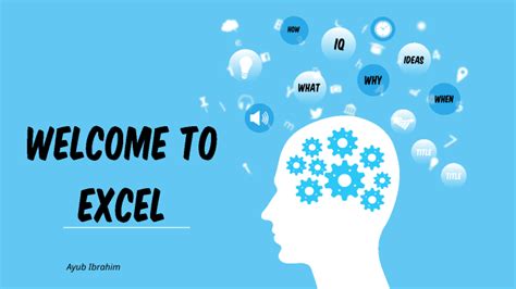 Welcome To Excel By Ayub Ibrahim On Prezi