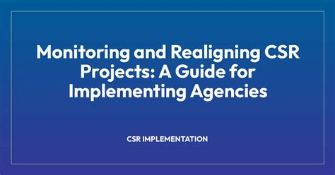 Monitoring And Realigning Csr Projects A Guide For Implementing Agencies • Csr Education