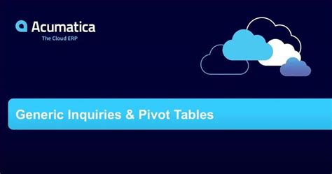 Acumatica Generic Inquiries Gi Video Swk Technologies