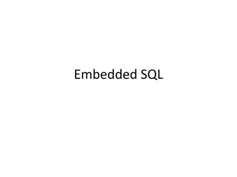 Ppt Embedded Sql Powerpoint Presentation Free Download Id1799113