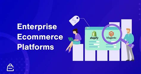 7 Best Enterprise Ecommerce Platforms For 2021 Buyers Guide