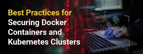 Sunil Sahu On Linkedin Best Practices For Securing Docker Containers And Kubernetes Clusters