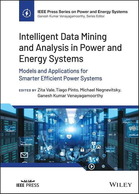 Intelligent Data Mining And Analysis In Power And Energy Systems Models And Applications For