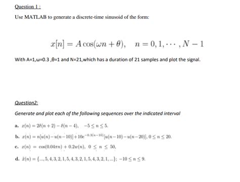 Solved Question 1 Use Matlab To Generate A Discrete Time