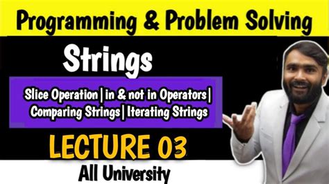 Strings Programming And Problem Solving Lecture 03 Slice