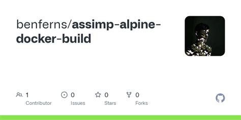 GitHub Benferns Assimp Alpine Docker Build