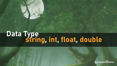 Game Maker Adventure Chương 004 Data Type String Int Float