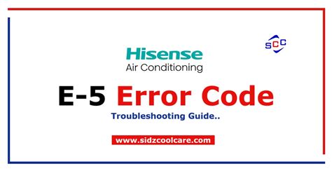 Hisense Air Conditioner E5 Error Code Complete Troubleshooting Sidz Cool Care