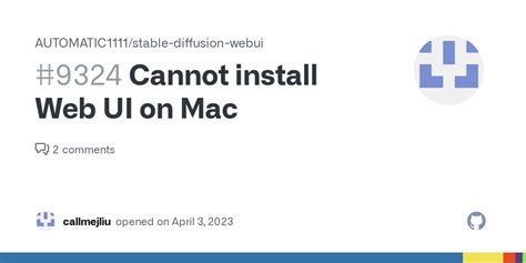 Cannot Install Web Ui On Mac · Issue 9324 · Automatic1111stable Diffusion Webui · Github