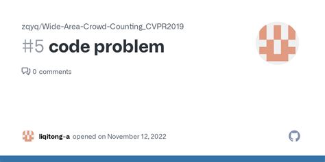 Code Problem · Issue 5 · Zqyqwide Area Crowd Countingcvpr2019 · Github