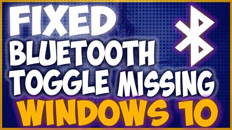 Bluetooth Toggle Missing Windows 10 Step By Step Fixes Must Watch Youtube
