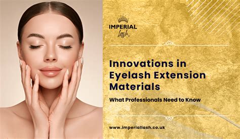Innovations In Eyelash Extension Materials What Professionals Need To Know Imperial Lash