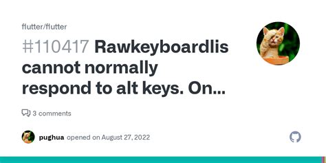 Rawkeyboardlistener Cannot Normally Respond To Alt Keys On The Web · Issue 110417 · Flutter