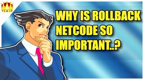Why Is Rollback Netcode In Fighting Games So Important Youtube