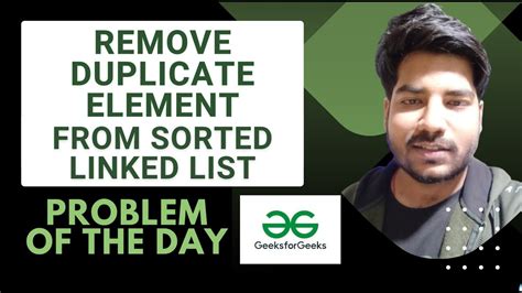 Gfg Potd Remove Duplicate Element From Sorted Linked List Geeksforgeeks