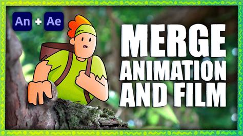 How To Merge Animation And Film 13 Youtube