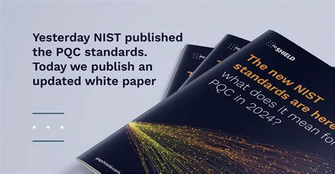 New Whitepaper “the New Nist Standards Are Here What Does It Mean For Pqc In 2024” Pqshield