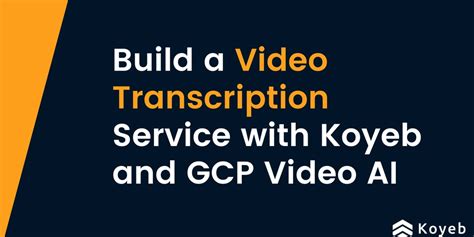 Automate Videos Transcription With Koyeb Serverless Engine Dev Community