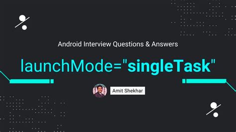 singletask launchmode in android amit shekhar outcomeschool youtube