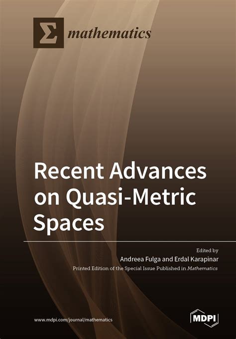 Recent Advances On Quasi Metric Spaces Mdpi Books