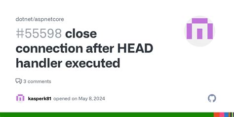 Close Connection After Head Handler Executed Issue Dotnet