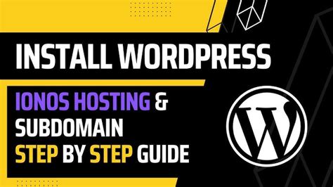 How To Install Wordpress On Ionos Hosting Step By Step Guide